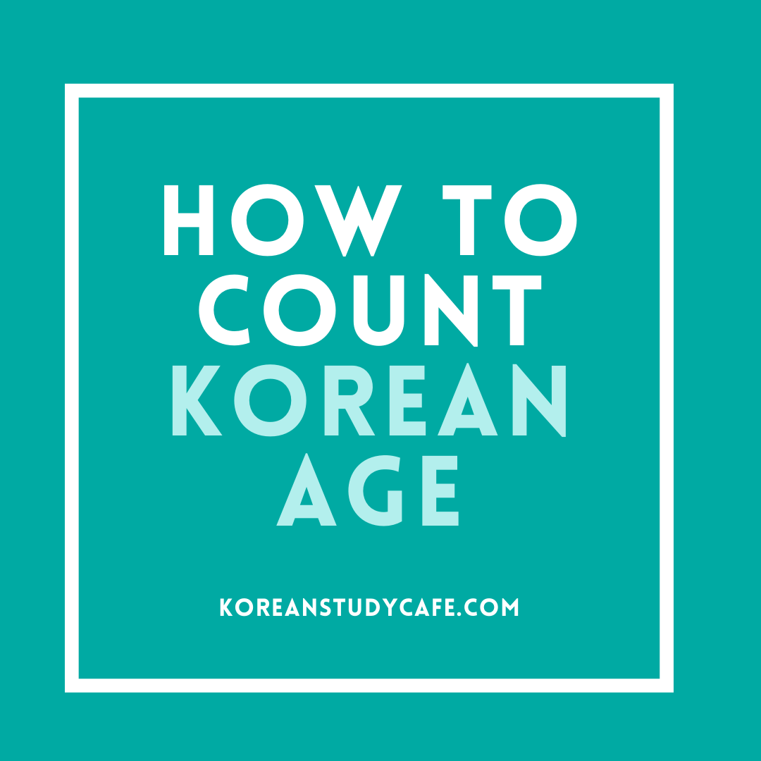 S1 Ep 9 Korean Age Vs Real Age Korean Study Caf 